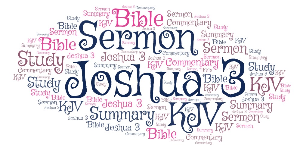 Joshua 3 Sermon, KJV, Summary, Bible, Commentary, Study – Explaining ...
