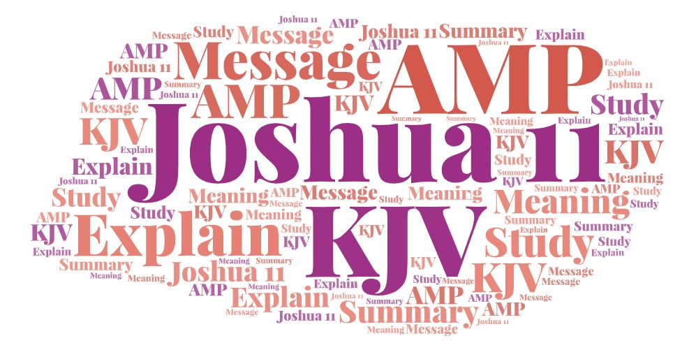 Joshua 11 KJV, AMP, Explain, Message, Meaning, Study, Summary ...