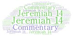 Jeremiah 14 Commentary – Explaining The Book