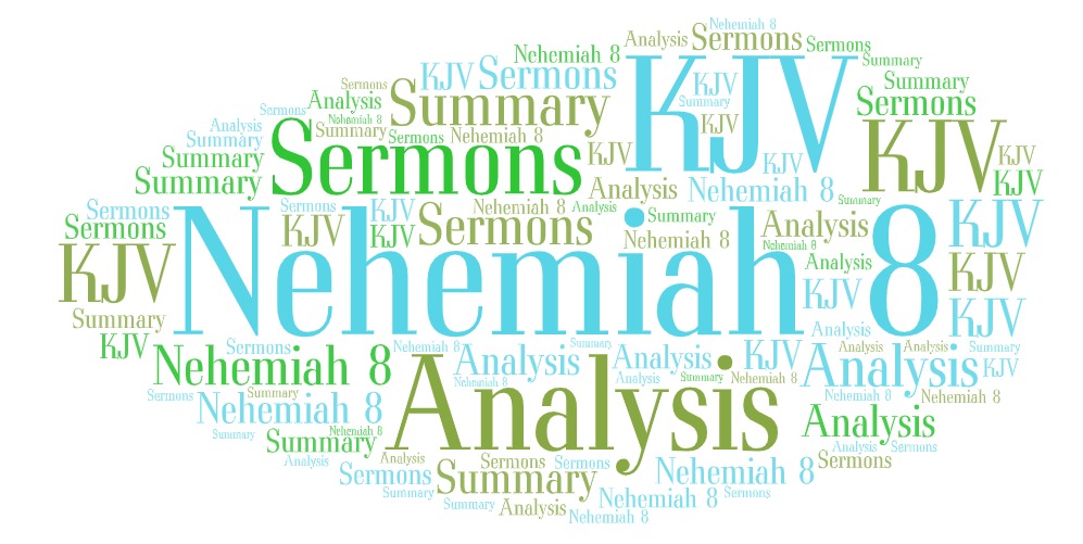 Nehemiah 8 Summary, Sermons, KJV, Analysis – Explaining The Book