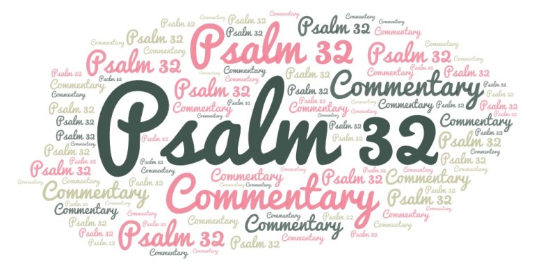 Psalm 32 Commentary – Explaining The Book
