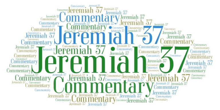 Jeremiah 37 Commentary – Explaining The Book