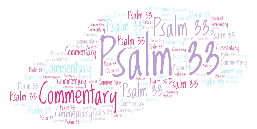 Psalm 33 Commentary – Explaining The Book
