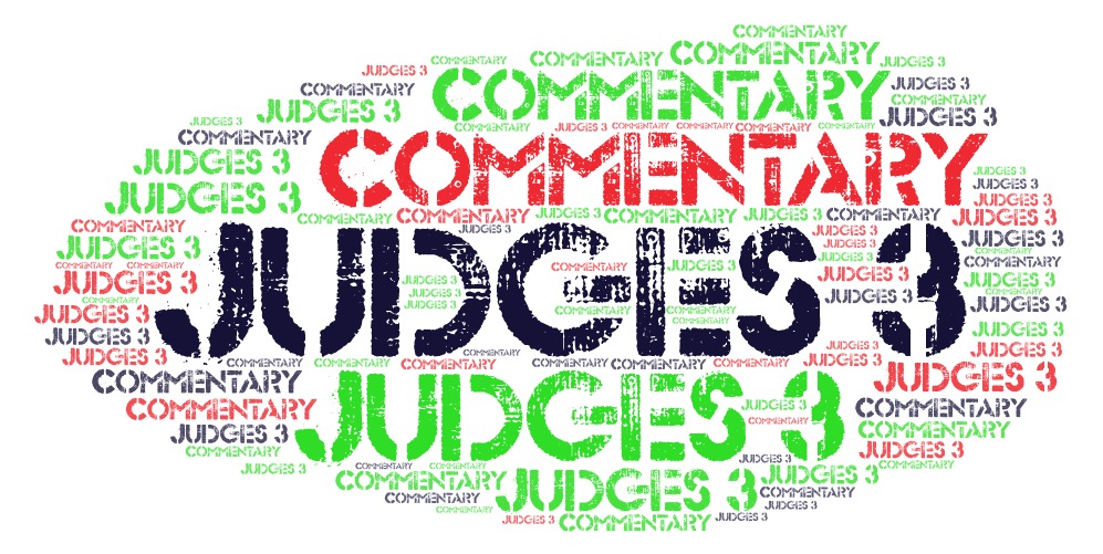 Judges 3 Commentary – Explaining The Book