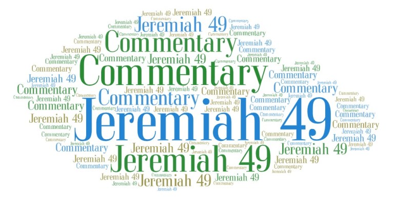 Jeremiah 49 Commentary – Explaining The Book