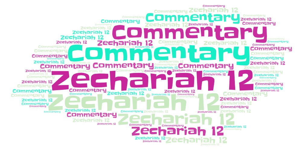 Zechariah 12 Commentary – Explaining The Book
