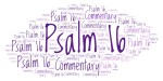 Psalm 16 Commentary – Explaining The Book