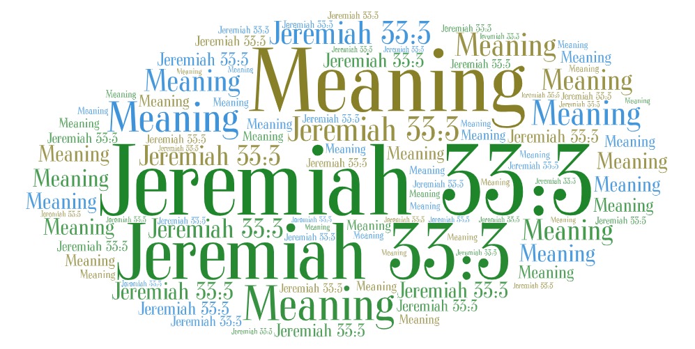 Jeremiah 33 3 Meaning – Explaining The Book