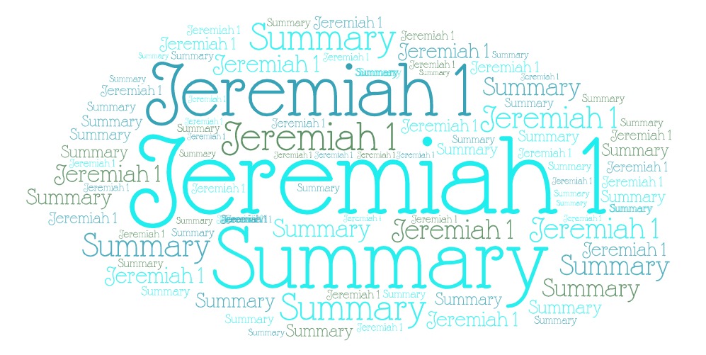 Jeremiah 1 Summary – Explaining The Book