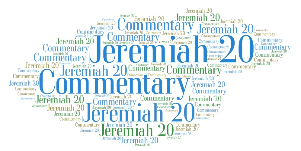 Jeremiah 20 Commentary – Explaining The Book