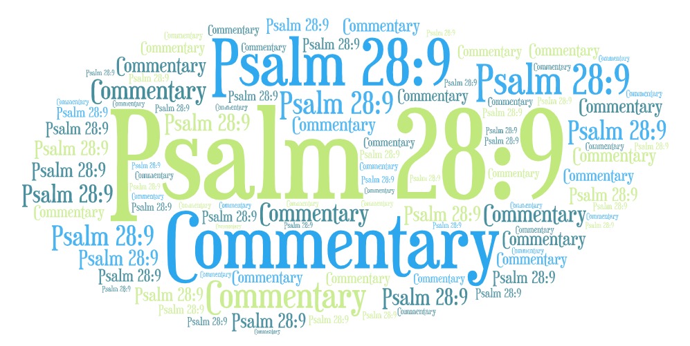 Psalm 28 9 Commentary – Explaining The Book