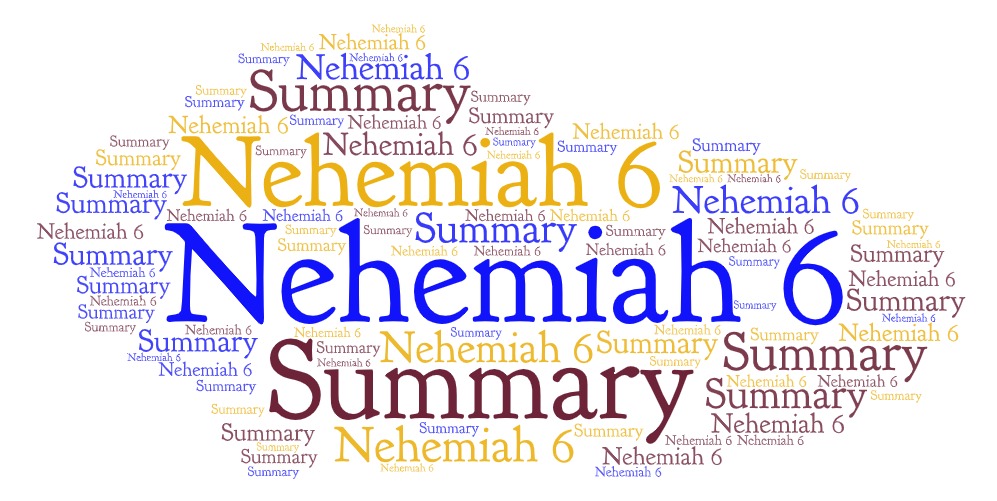 Nehemiah 6 Summary – Explaining The Book