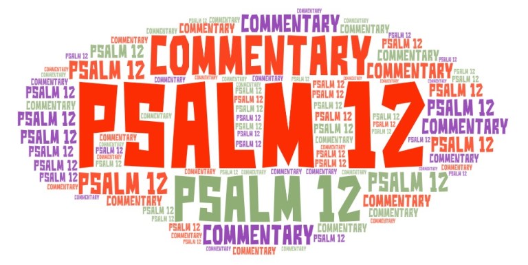 Psalm 12 Commentary – Explaining The Book