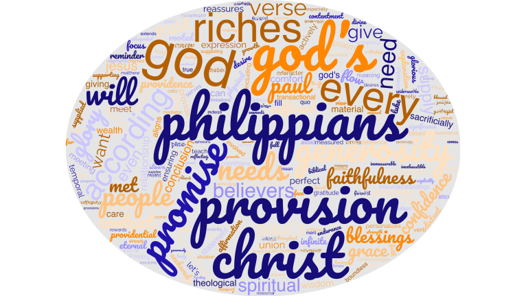 “And my God will supply every need of yours according to his riches in ...