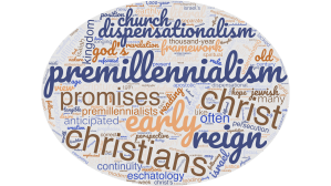 The Premillennialism of the Early Church and Dispensationalism ...